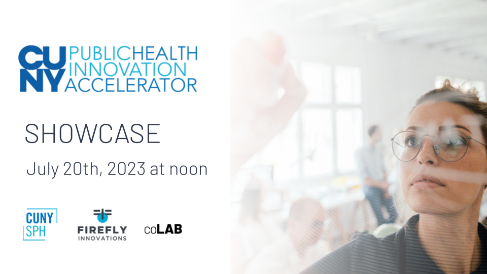 CUNY Public Health Innovation Accelerator Showcase - CUNY Graduate ...
