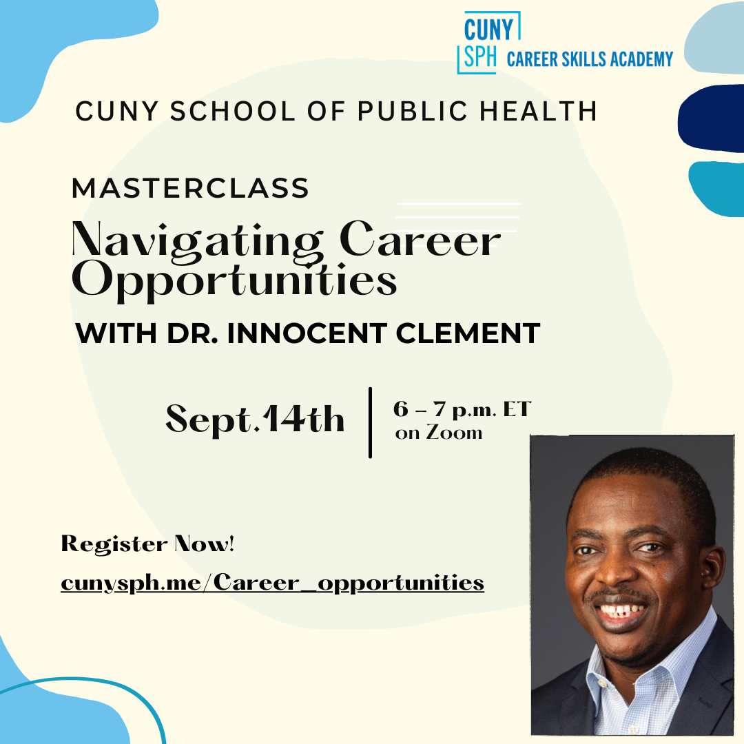 Career Skills Masterclass: Navigating Career Opportunities with Dr. Innocent Clement - CUNY ...
